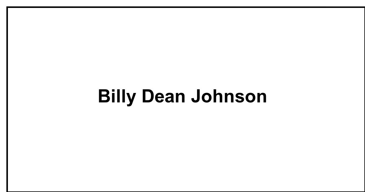 Obituary: Billy Dean Johnson