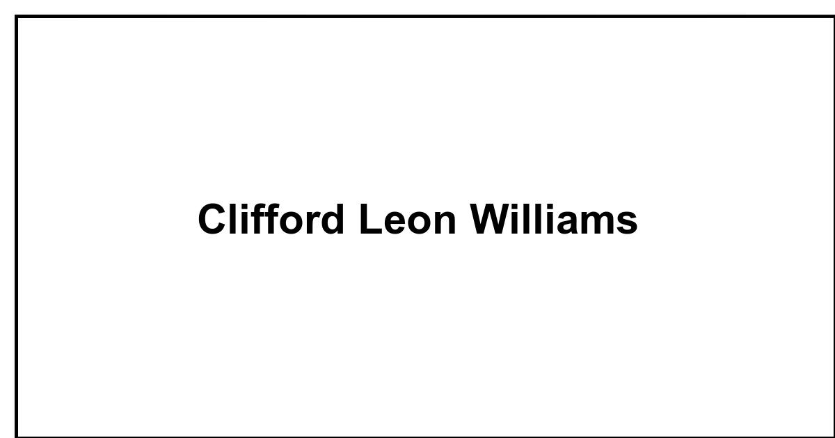 Obituary: Clifford Leon Williams
