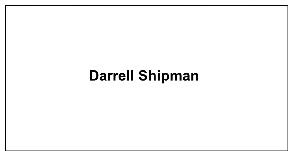 Obituary: Darrell Shipman