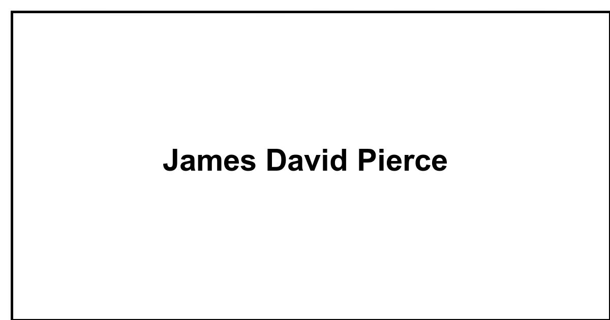 Obituary: James David Pierce