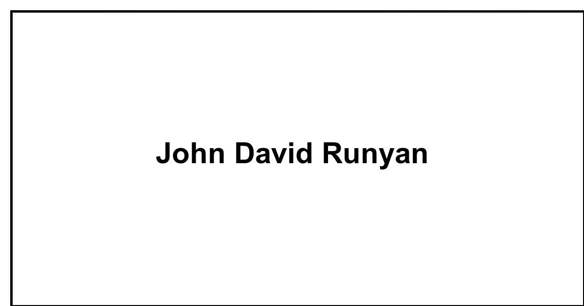Obituary: John David Runyan