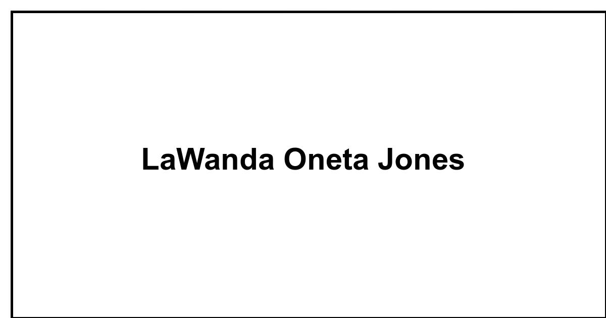 Obituary: LaWanda Oneta Jones