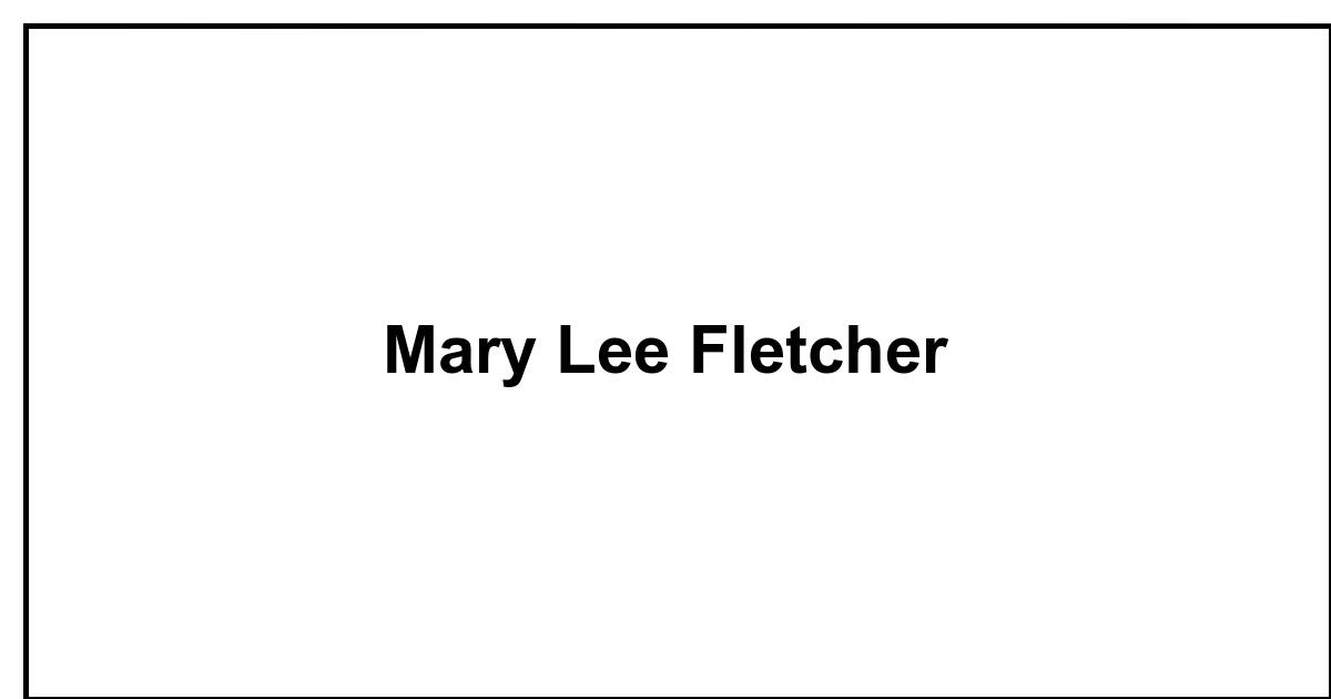 Obituary: Mary Lee Fletcher