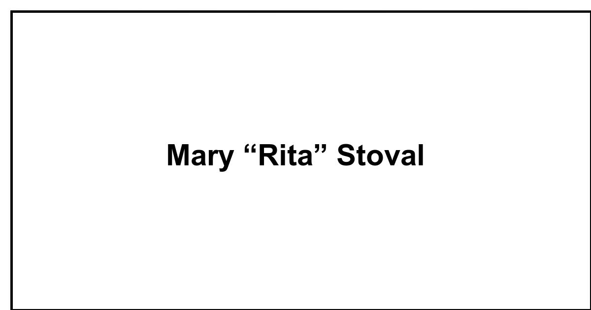 Obituary: Mary “Rita” Stoval