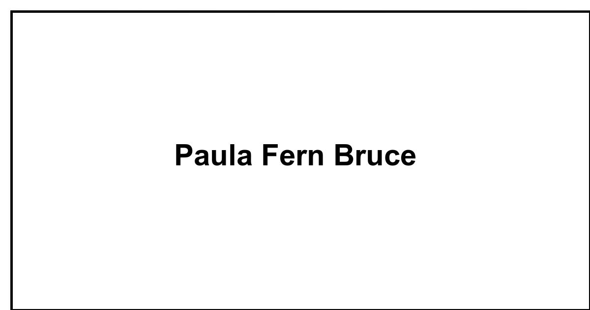 Obituary: Paula Fern Bruce