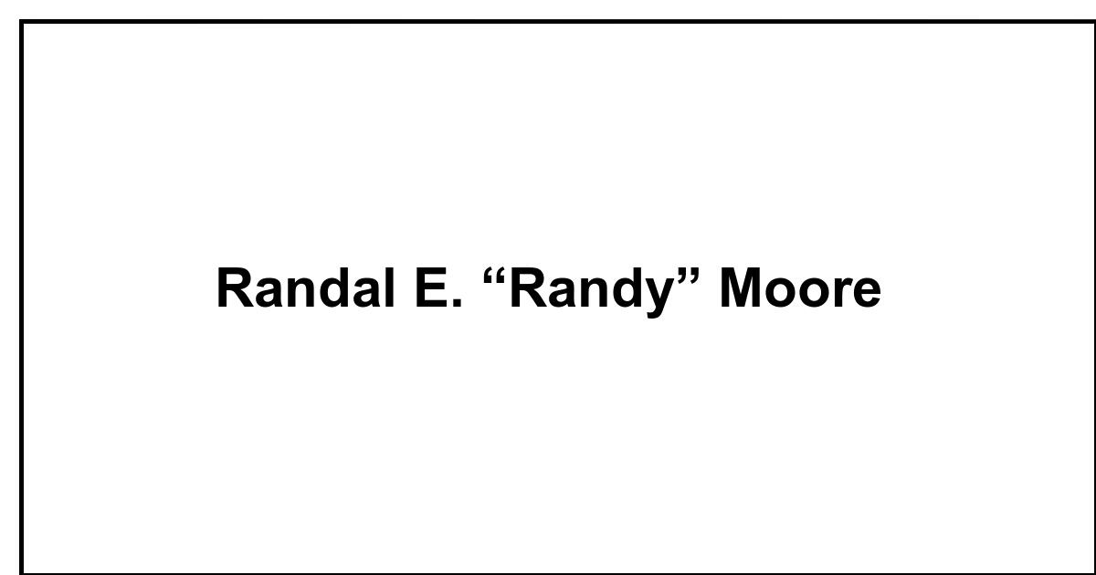 Obituary: Randal E. “Randy” Moore
