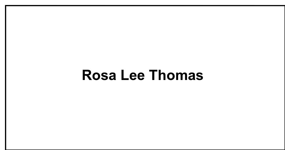 Obituary: Rosa Lee Thomas