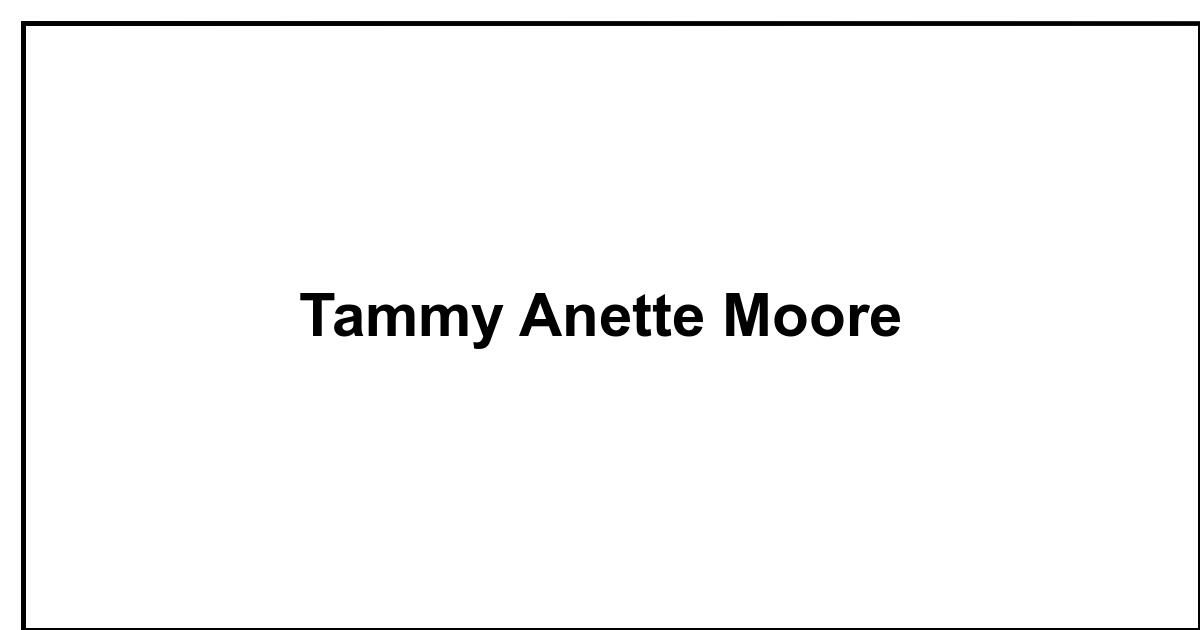 Obituary: Tammy Anette Moore